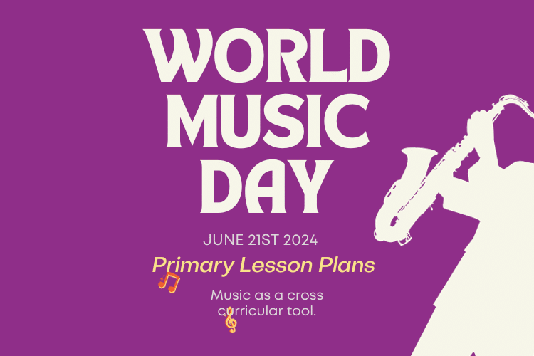 Cross-Curricular Lesson Plan Pack - World Music Day 2025