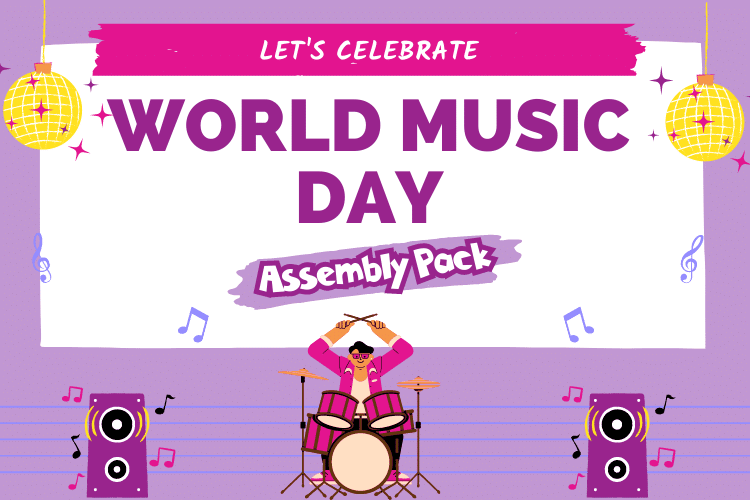 World Music Day - Assembly Pack - World Music Day 2025